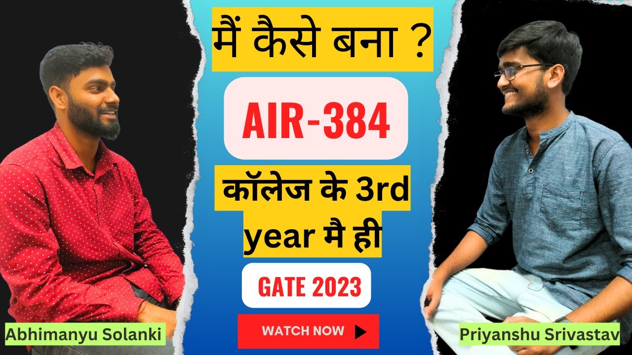 How he secured AIR-384 IN 3rd YEAR | GATE CSE 2023 Honest Interview | Toppers' Talk | Being ...
