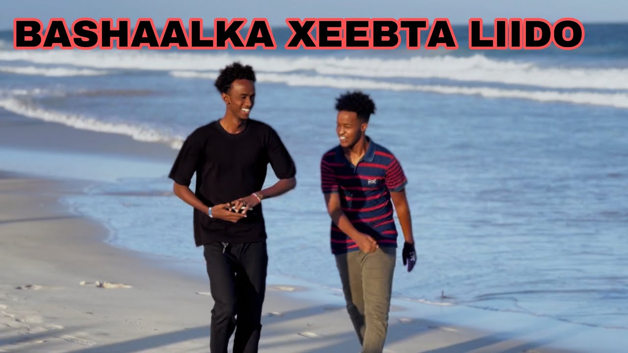 MAANTA IYO XEEBTA LIIDO BASHAL QURUX BADAN….😱 - YouTube