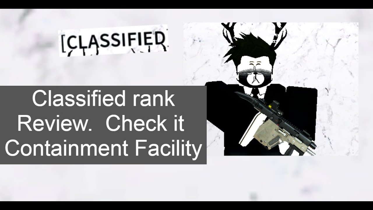 Classified rank review, Check it containment facility. - YouTube