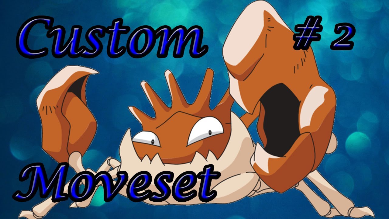 Pokemon Custom Moveset #2: Kingler - YouTube