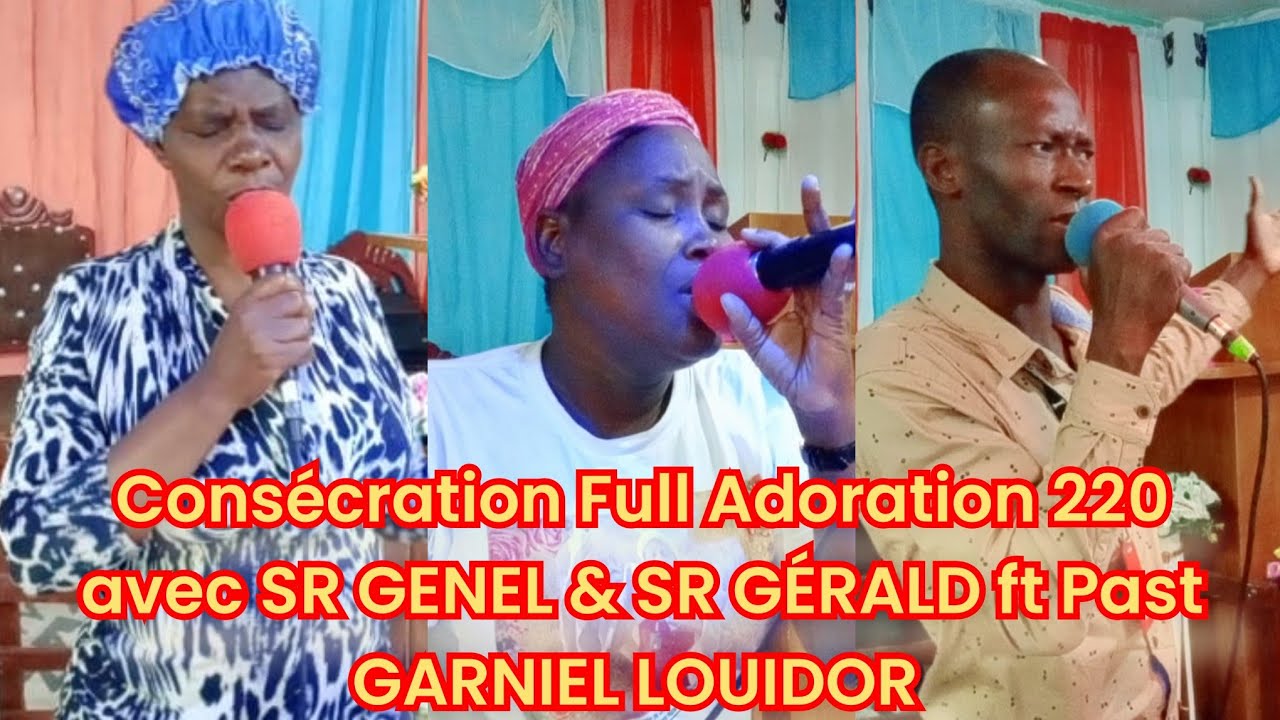 Consécration Full Adoration 220 avec SR GENEL & SR GÉRALD ft Past ...
