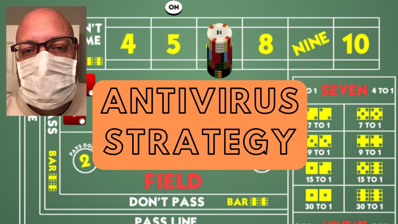 Winning Craps Betting Strategy The ANTIVIRUS Strategy YouTube winning-craps-betting-strategy-the-antivirus-strategy-youtube