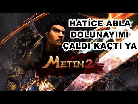 Metin2 Hatice abla dolunayımı çaldı kaçtı ya