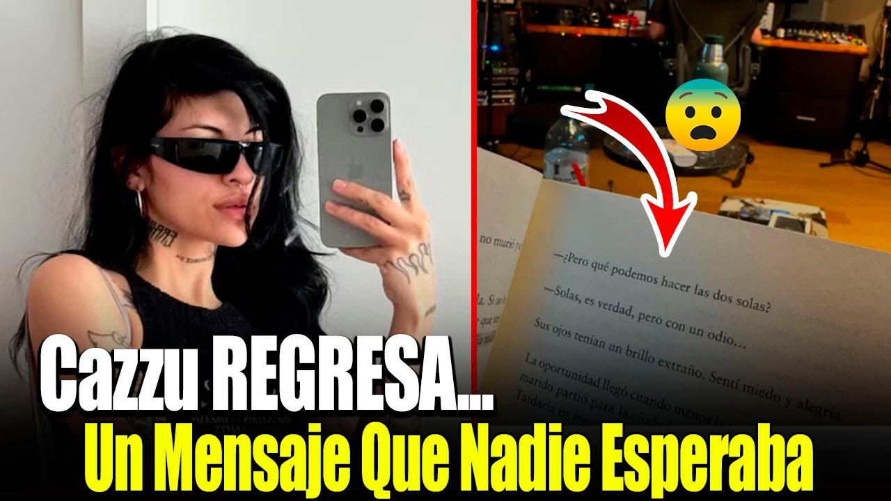 🔥 Cazzu Regresa Con Un Mensaje Que Nadie Esperaba… 👀 Youtube