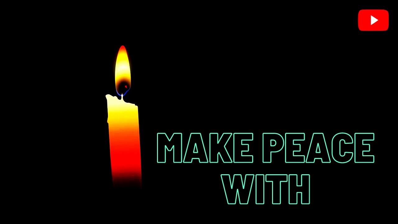MAKE PEACE WITH CANDLE | SLEEPING | MEDITATION | CALMING | PEACEFUL ...