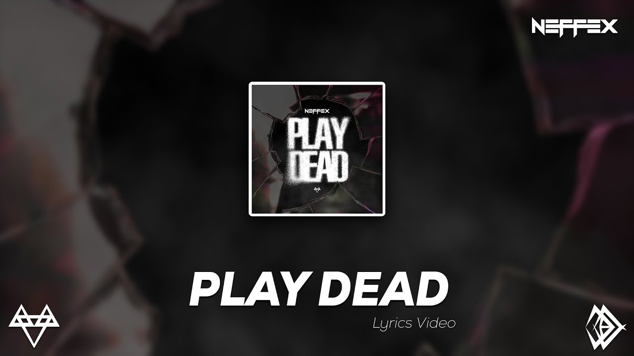 NEFFEX - Play Dead [Lyrics] - YouTube