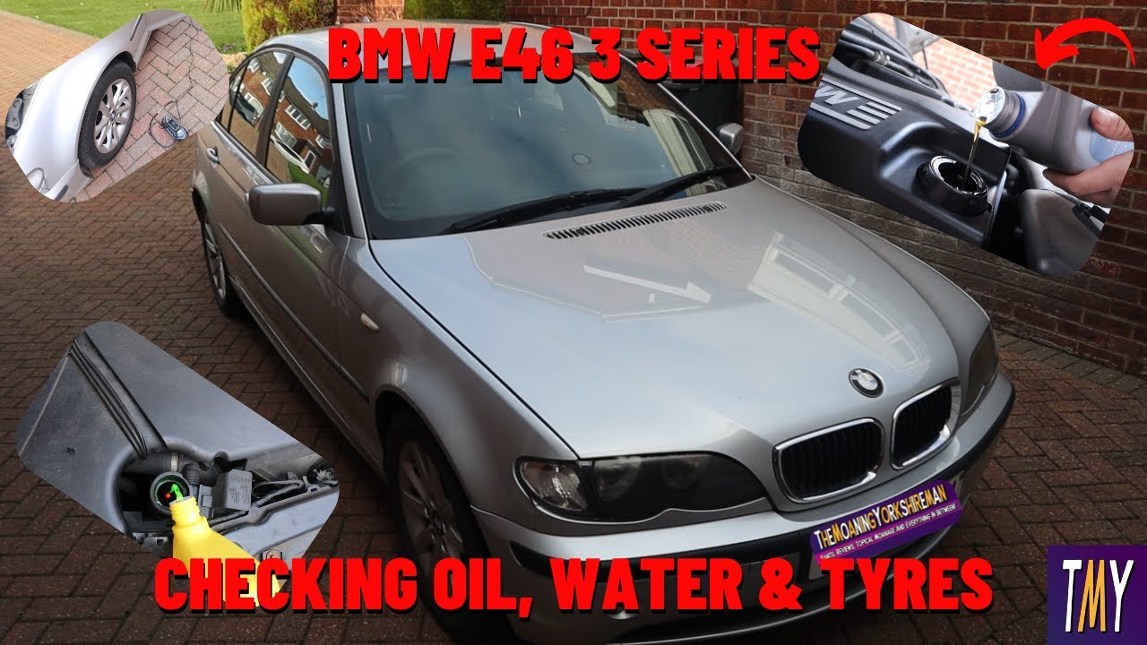My E46 BMW 3 Series 320i - Checking Oil, Water and Tyre Pressures - YouTube