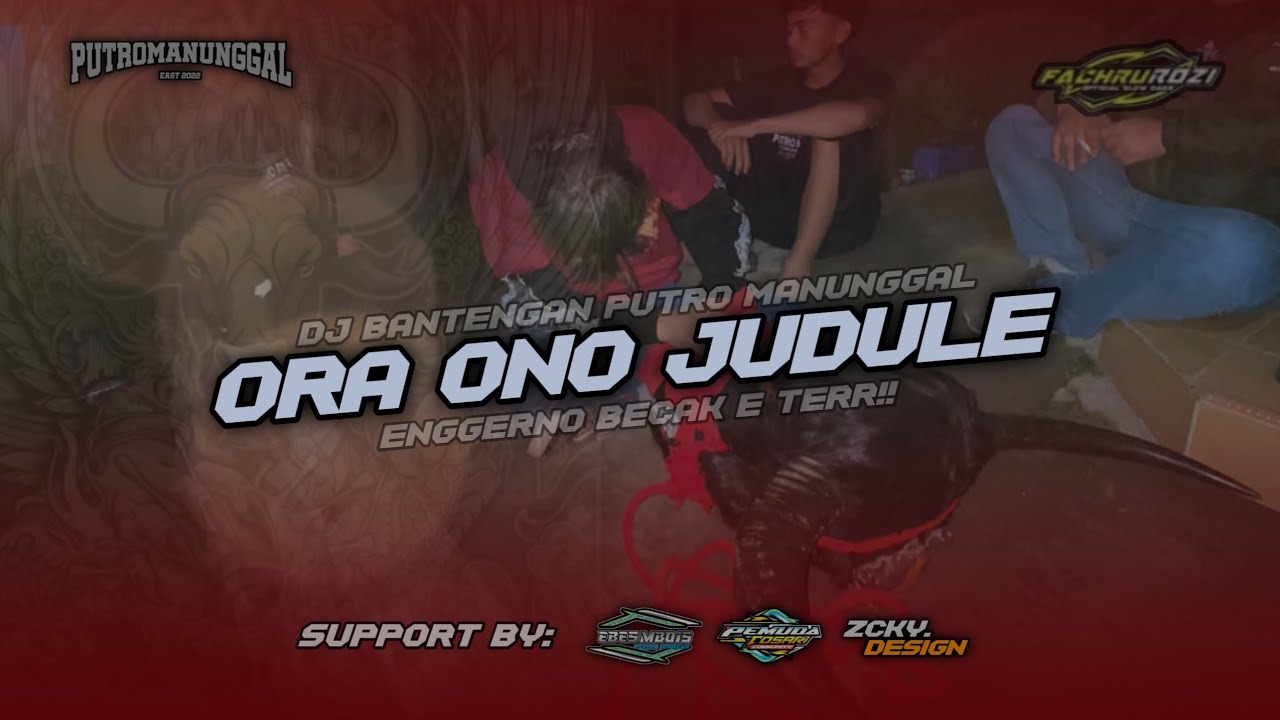 ORA ONO JUDULE‼️DJ BANTENGAN PUTRO MANUNGGAL RMXR BY @djfachruroziofficial5880 - YouTube