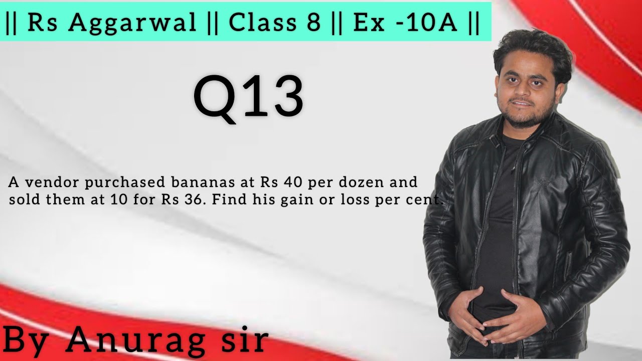 A vendor purchased bananas at Rs 40 per dozen and sold them at 10 for ...