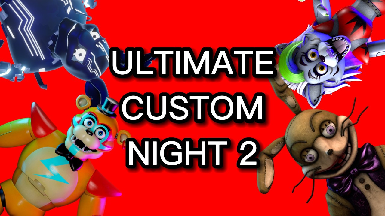FNAF ultimate custom Night 2 - YouTube