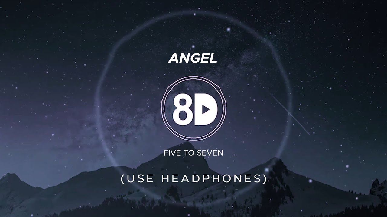 Five to Seven - Angel (8D Audio) - YouTube