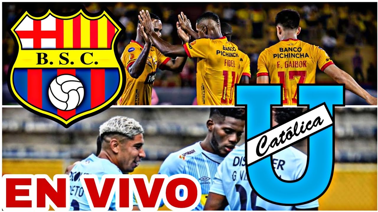 BARCELONA SC VS U. CATÓLICA EN VIVO HOY VER PARTIDO DE BARCELONA SC VS ...