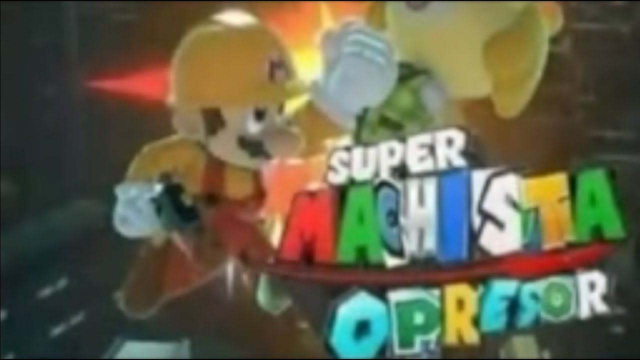 Super Machista Opresor 64 - YouTube