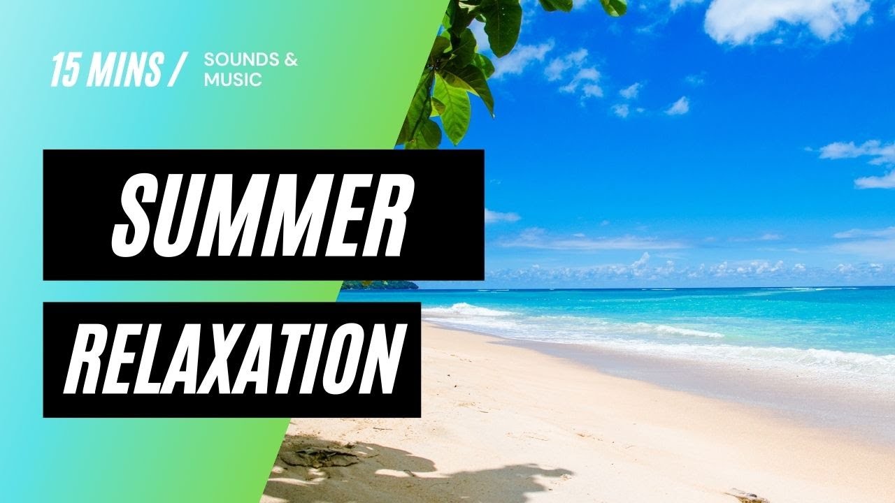 Summer Relaxation/Beach sounds and music - YouTube