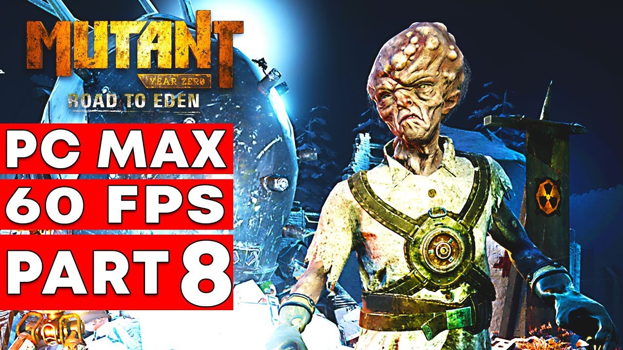 Mutant Year Zero Road to Eden Walkthrough Gameplay Part 8 No Commentary ...