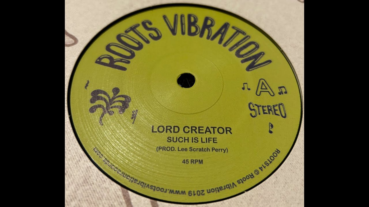 Roots Vibration-12"-Such Is Life / Lord Creator - YouTube