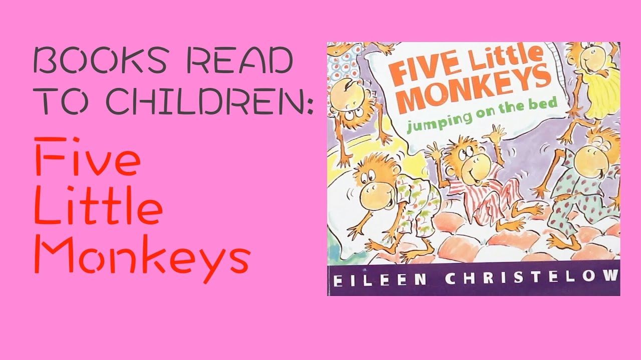 Books Read to Children: Five Little Monkeys - YouTube
