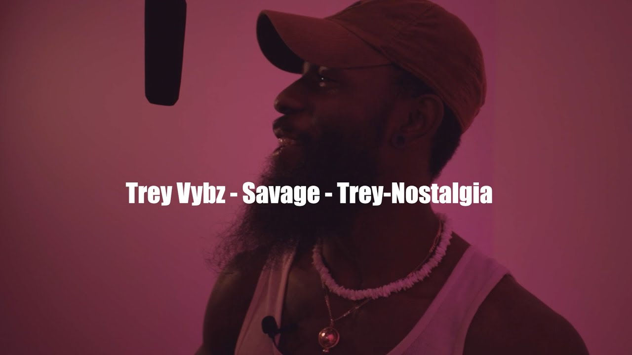 Trey Vybz - Savage - Trey_Nostalgia - YouTube