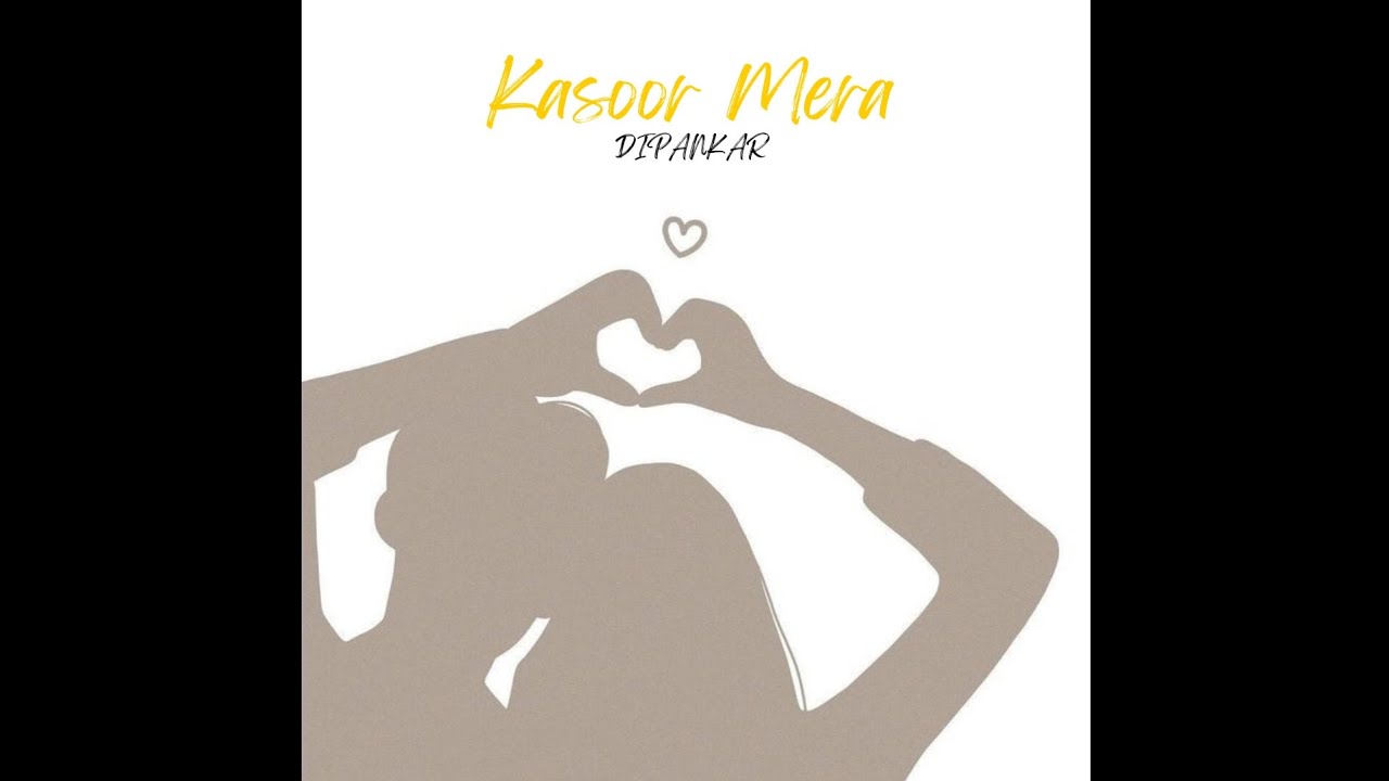 Kasoor Mera FULL Song | Dipankar Official [Official Audio] - YouTube