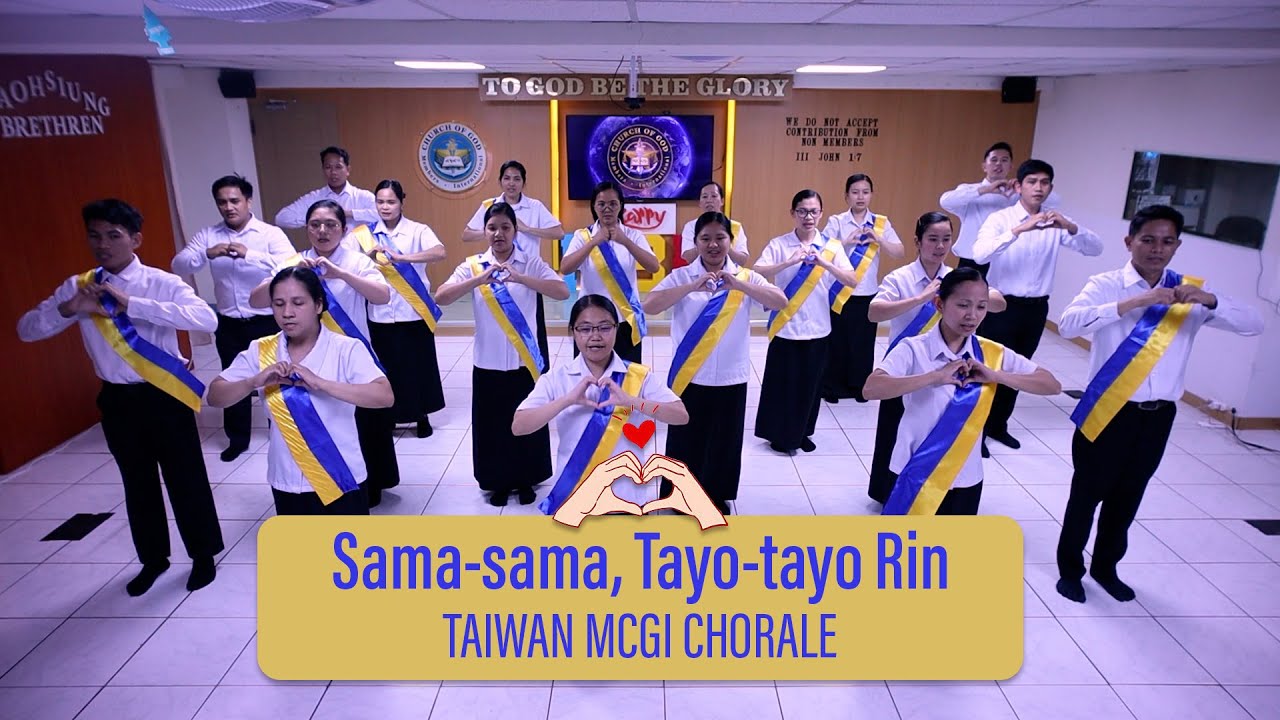 Sama-sama , Tayo-tayo Rin (Taiwan MCGI Chorale) - YouTube