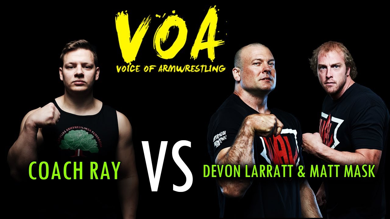 Coach Ray vs Devon Larratt and Matt Mask (ARM WRESTLING TALK #7) - YouTube