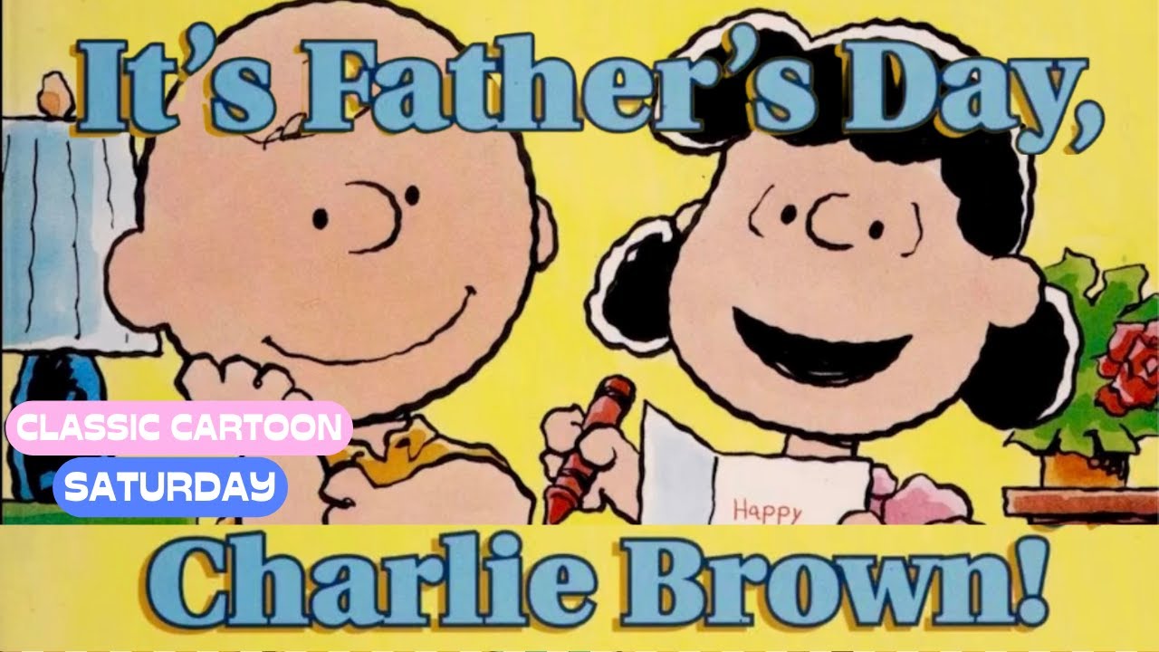 SPECIAL Father's Day Bedtime Story: It's Father's Day, Charlie Brown ...