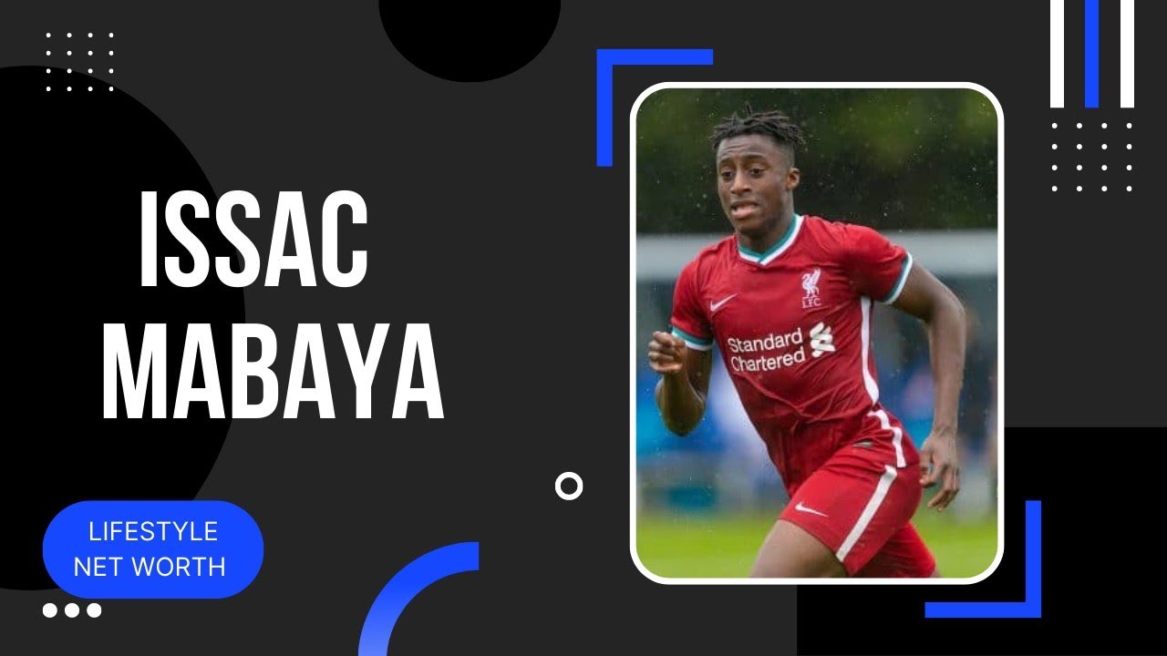 Isaac Mabaya: Everything About The Footballer From Liverpool FC ...