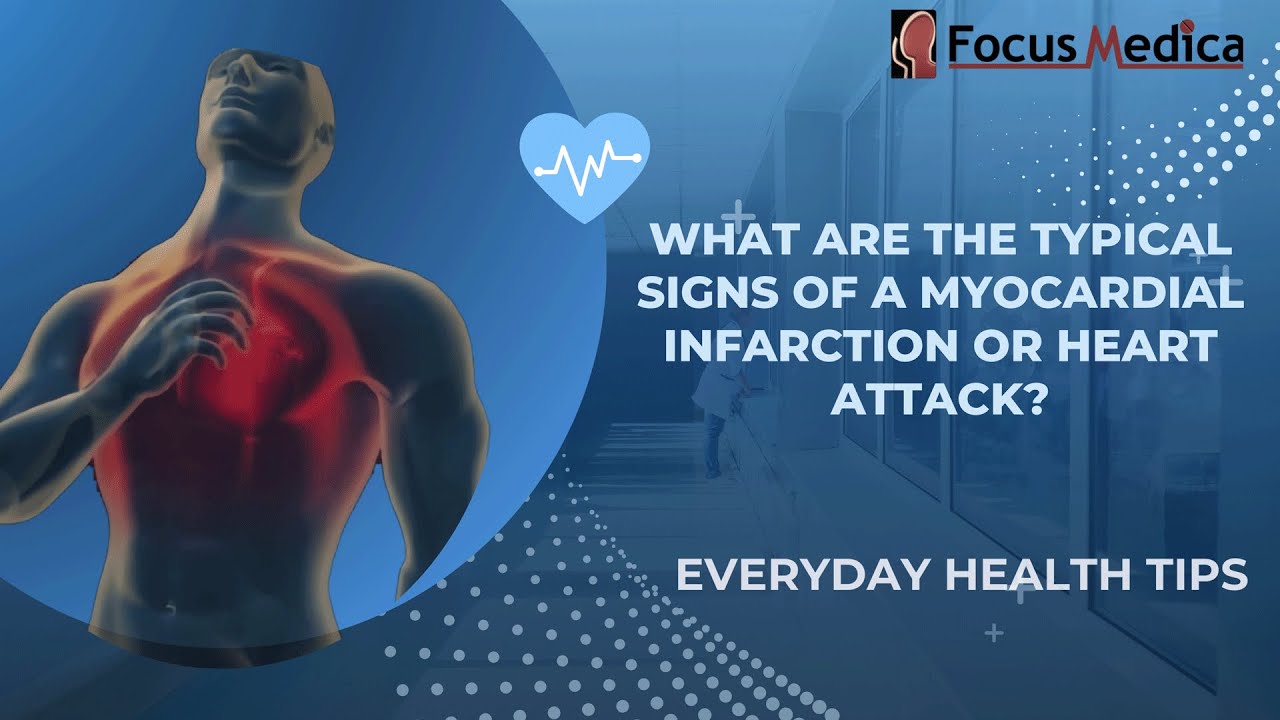 What are the typical signs of a Myocardial Infarction or heart attack ...