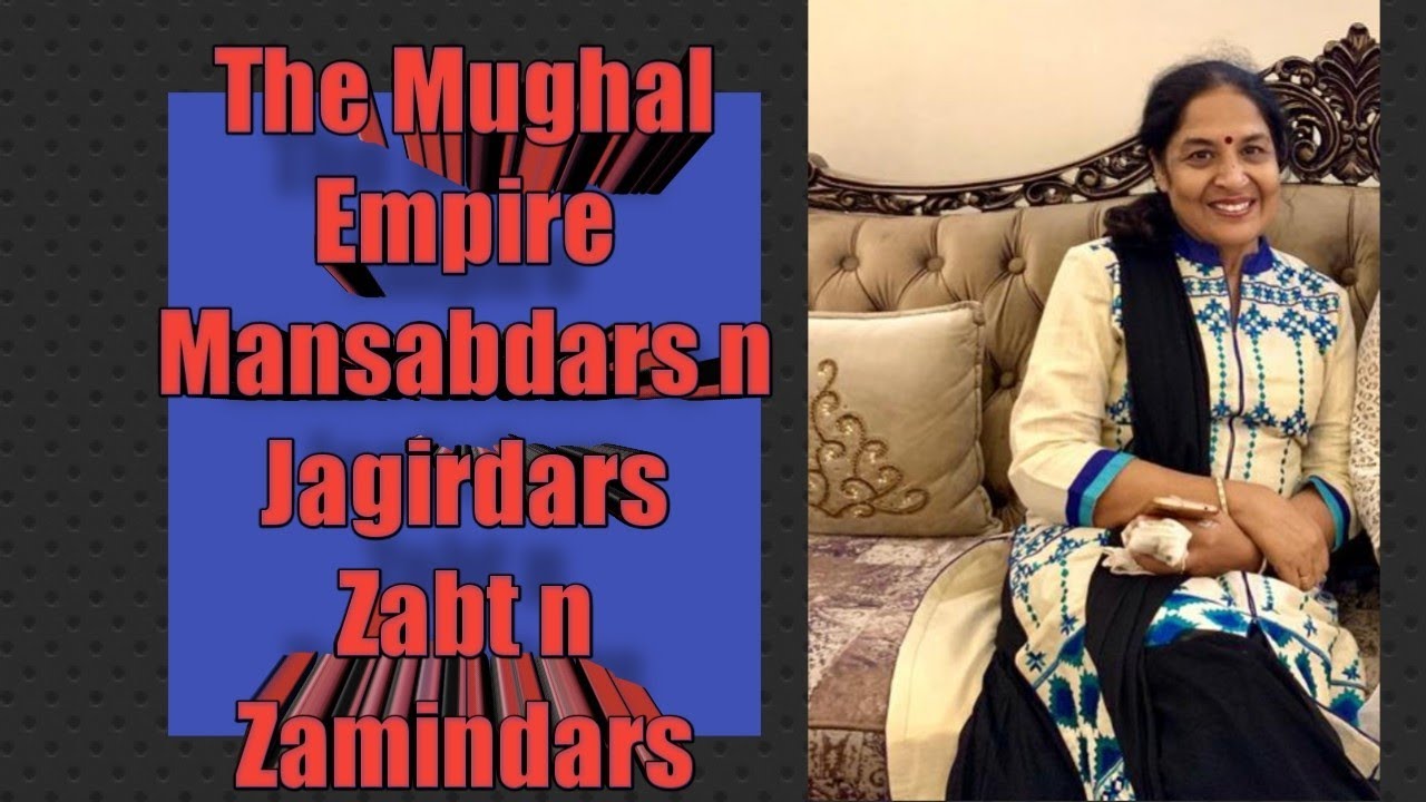 The Mughal Empire Mansabdars n Jagirdars Zabt n Zamindars NCERT - YouTube