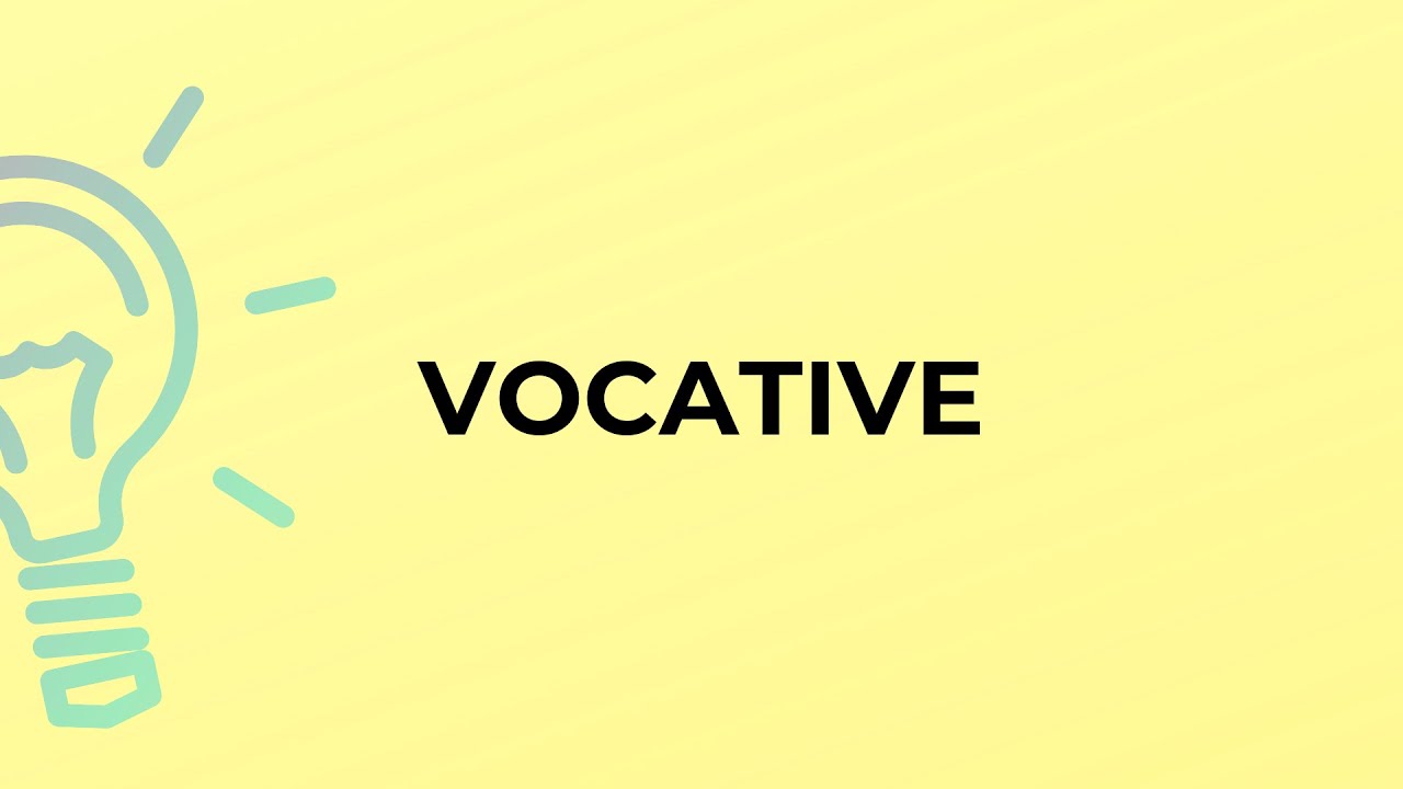 What is the meaning of the word VOCATIVE? - YouTube