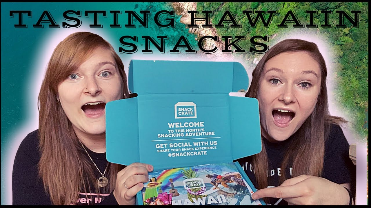 SNACK CRATE Unboxing and Taste Test (HAWAII) - YouTube