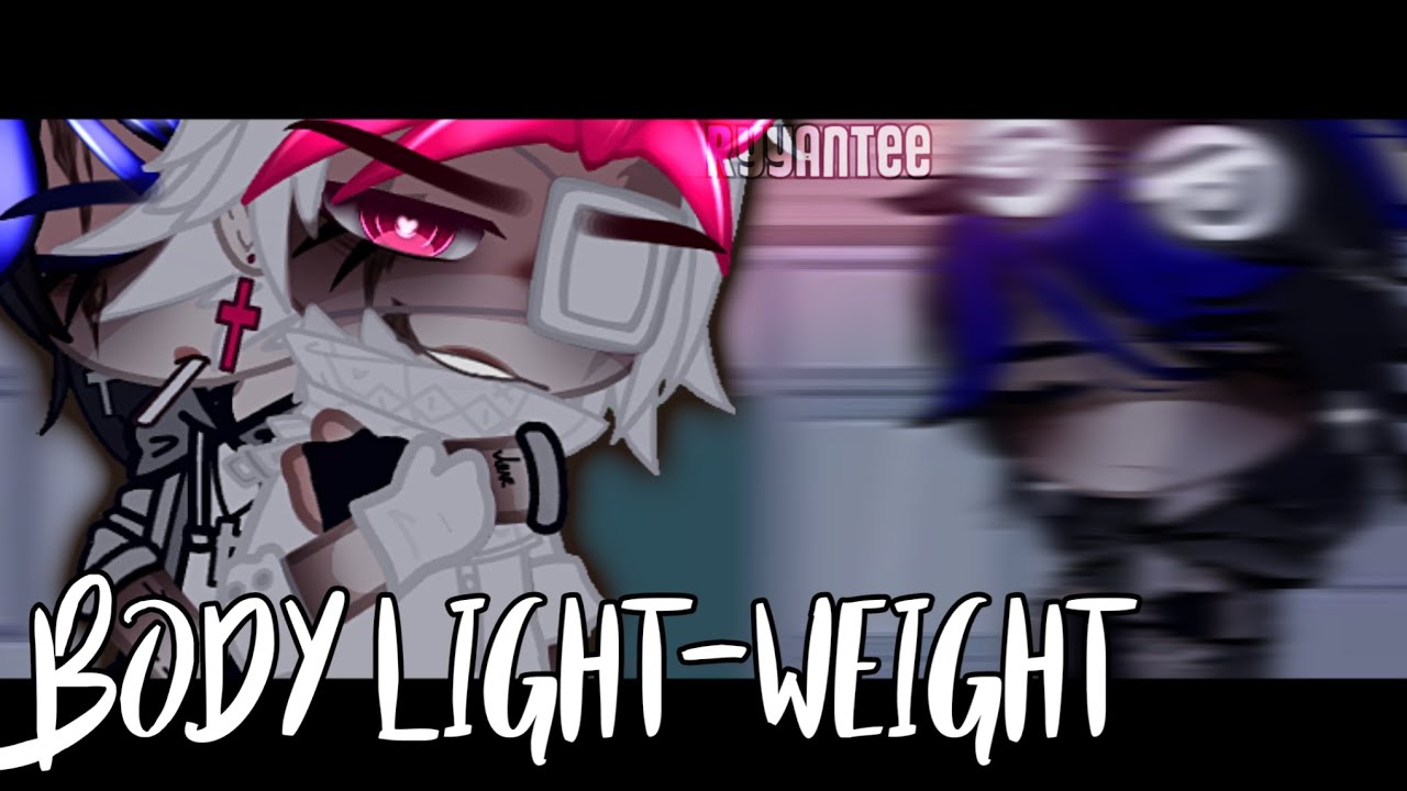 Your Body Light-weight • Meme - YouTube