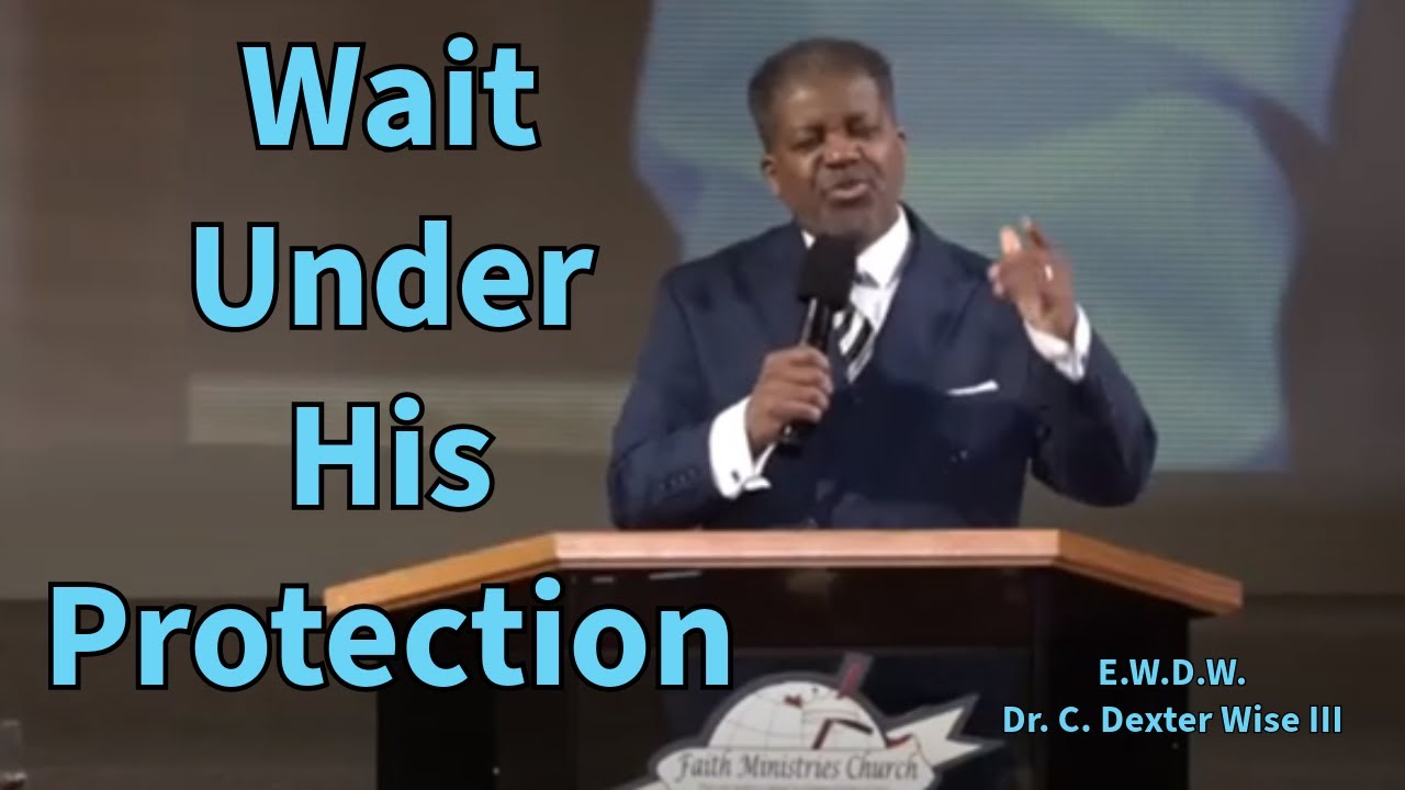 Wait Under His Protection - YouTube