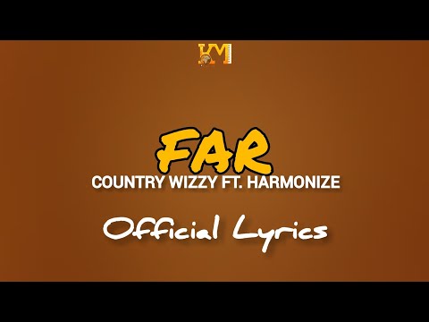 Country Wizzy - Far (Official Lyrics) ft. Harmonize