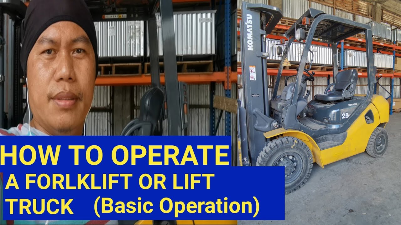 HOW TO OPERATE A FORKLIFT OR LIFT TRUCK - YouTube