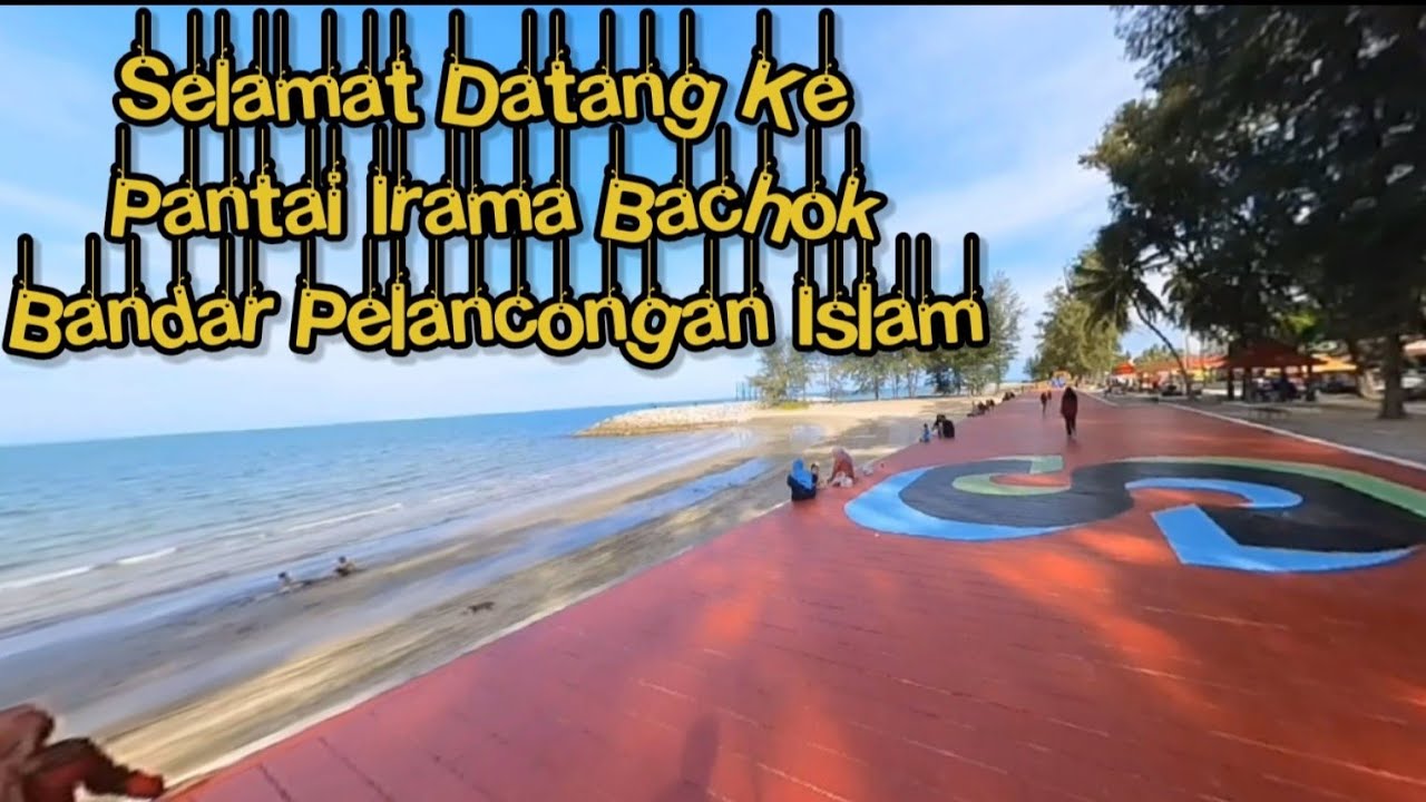 4K 360 PANTAI IRAMA BACHOK KELANTAN | PANTAI CANTIK DI KELANTAN ...