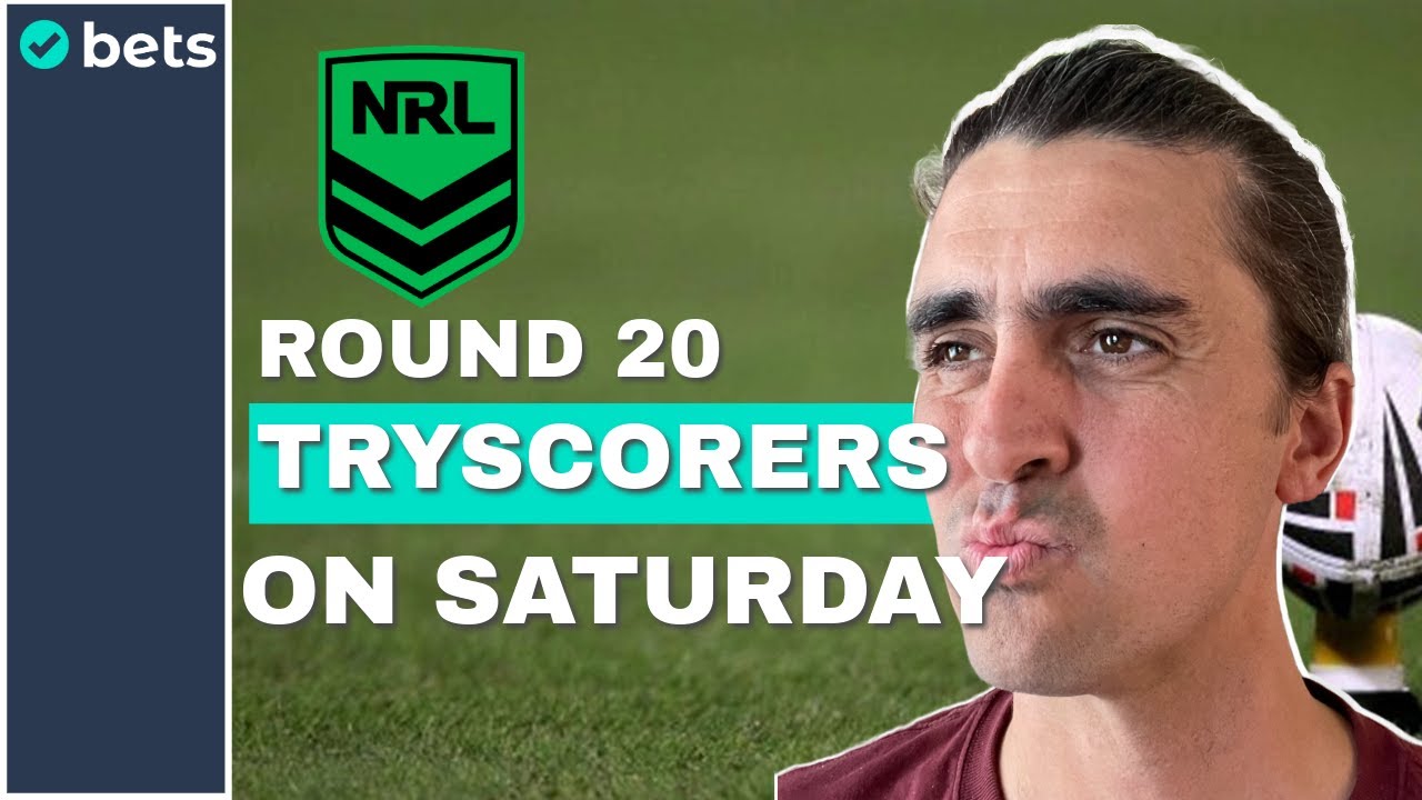 Tryscoring Tips for NRL Super Saturday Round 20, 2024 - YouTube