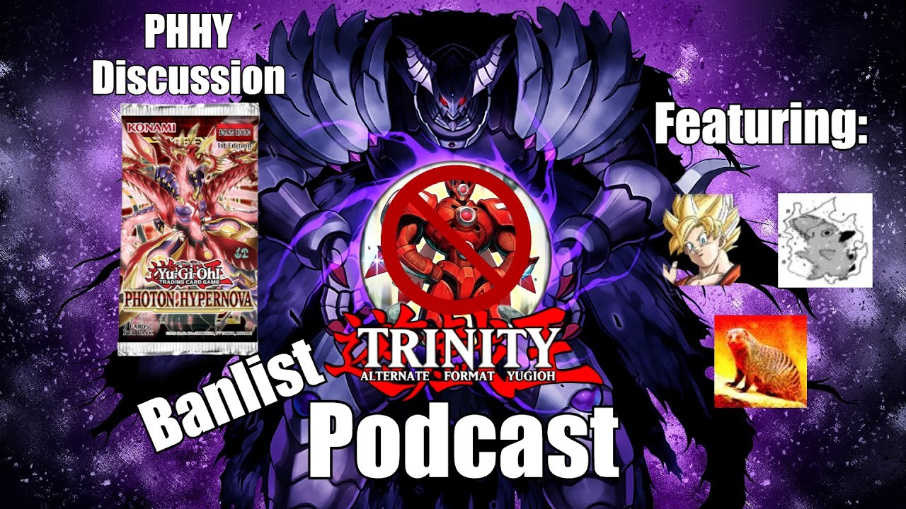 Trinity Podcast: PHHY Format Banlist Discussion [Trinity Yu-Gi-Oh] - YouTube