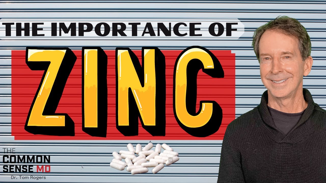 THE IMPORTANCE OF ZINC I The Common Sense MD I Dr. Tom Rogers - YouTube
