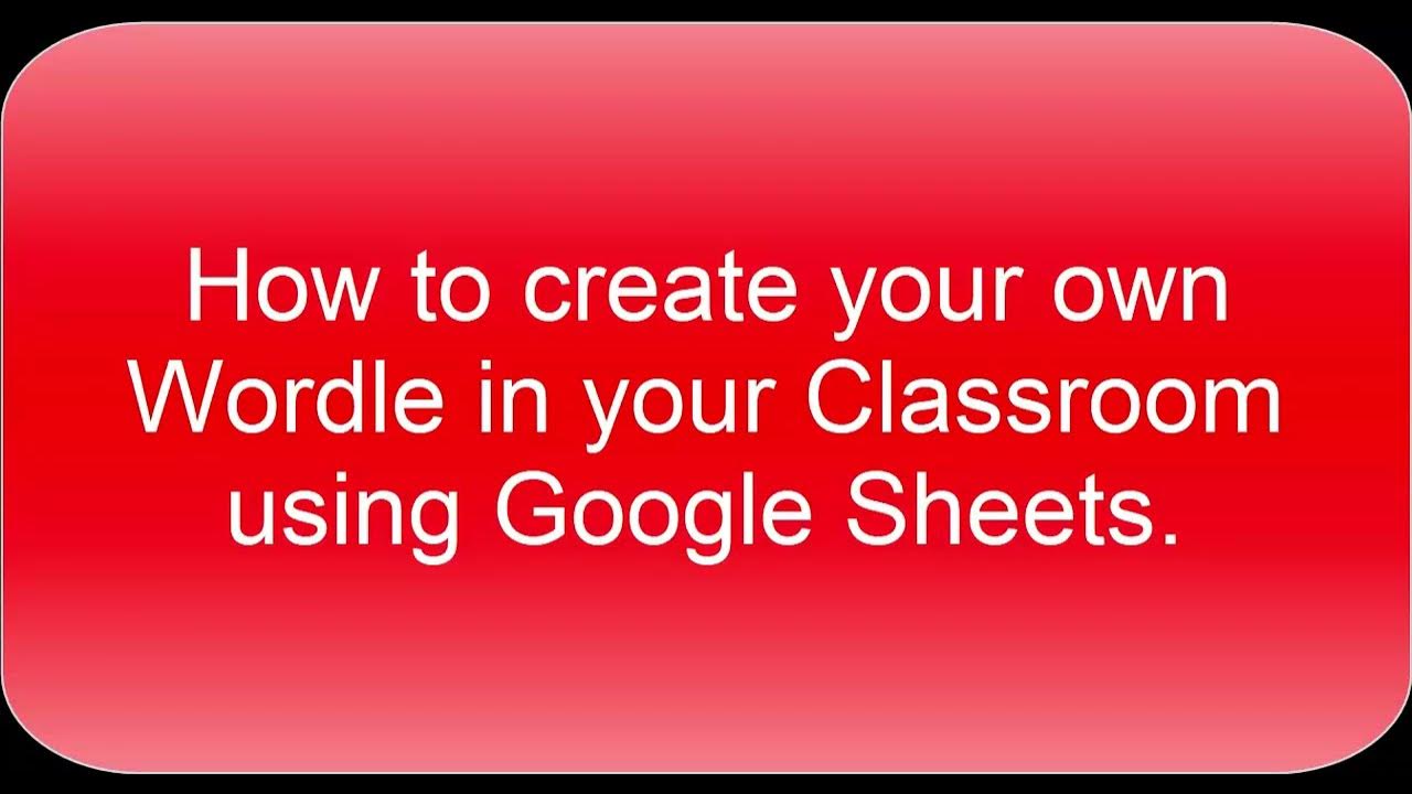 How to Create a Wordle in Google Sheets using just a few simple steps ...