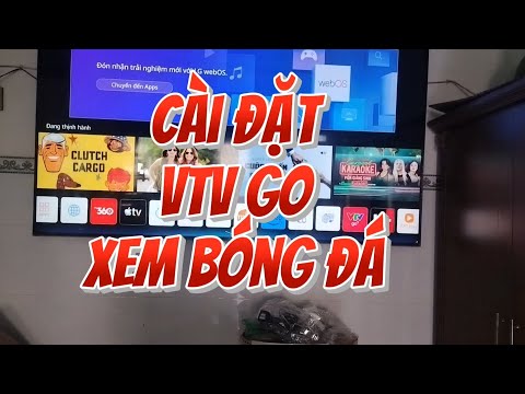 Hướng dẫn cài đặt VTV Go trên Tivi để xem bóng đá