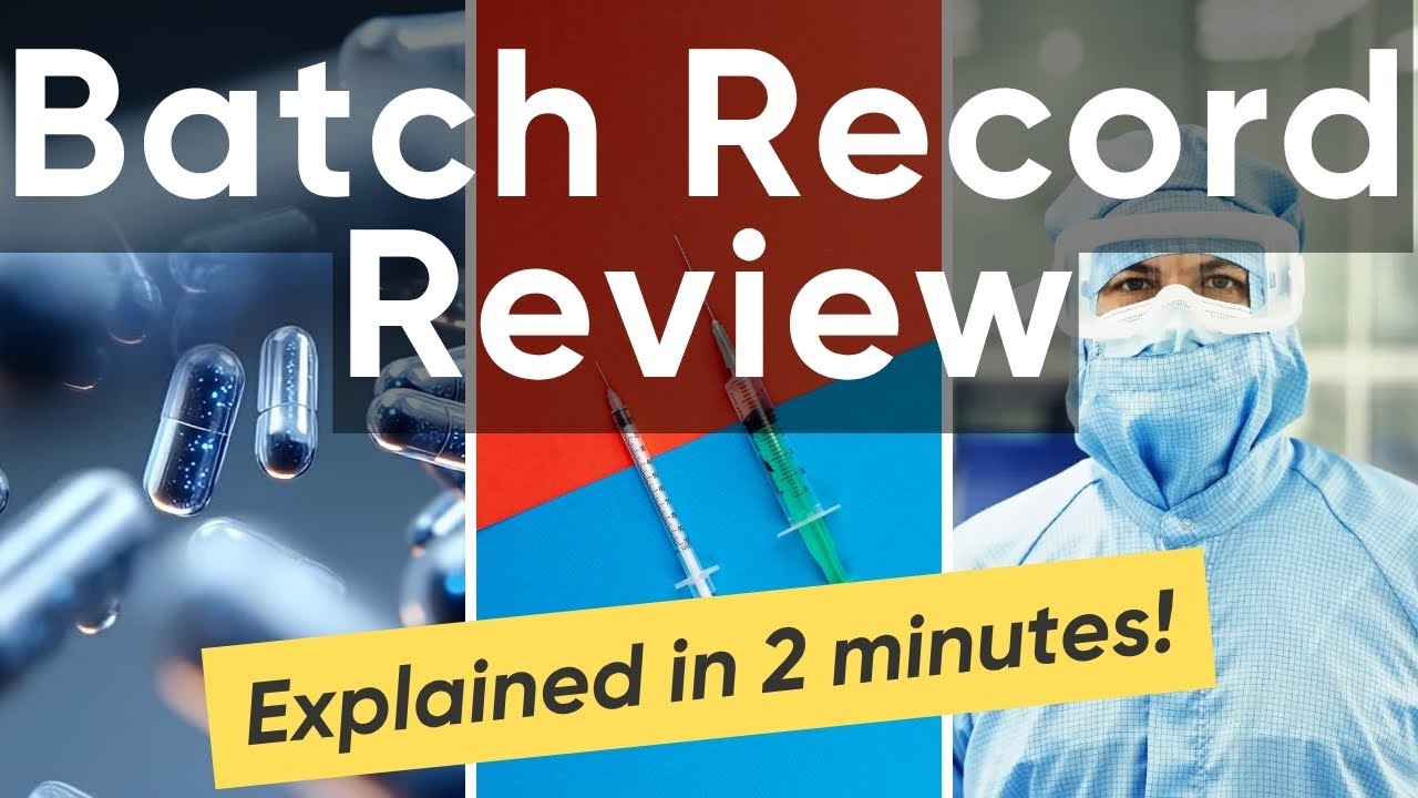 What is Batch Record Review? Explained in 2 minutes! | Free GMP ...