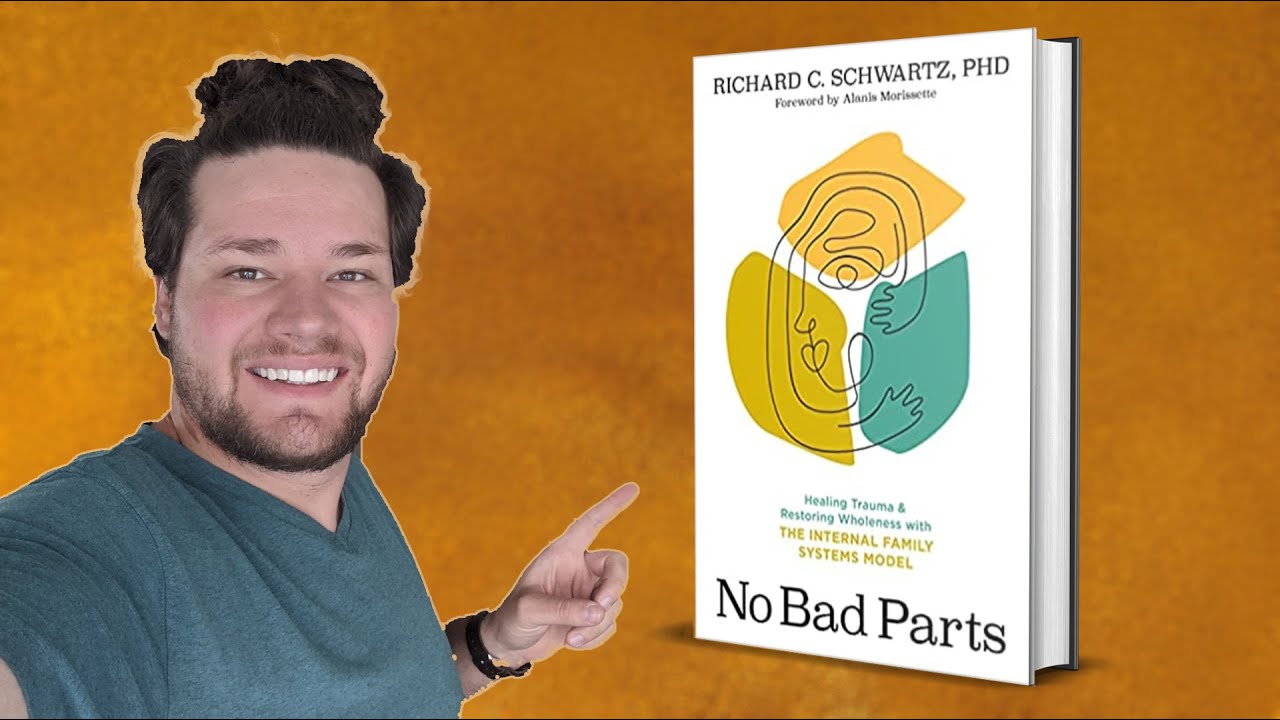 No Bad Parts Book Review || Richard Schwartz on IFS (Internal Family ...