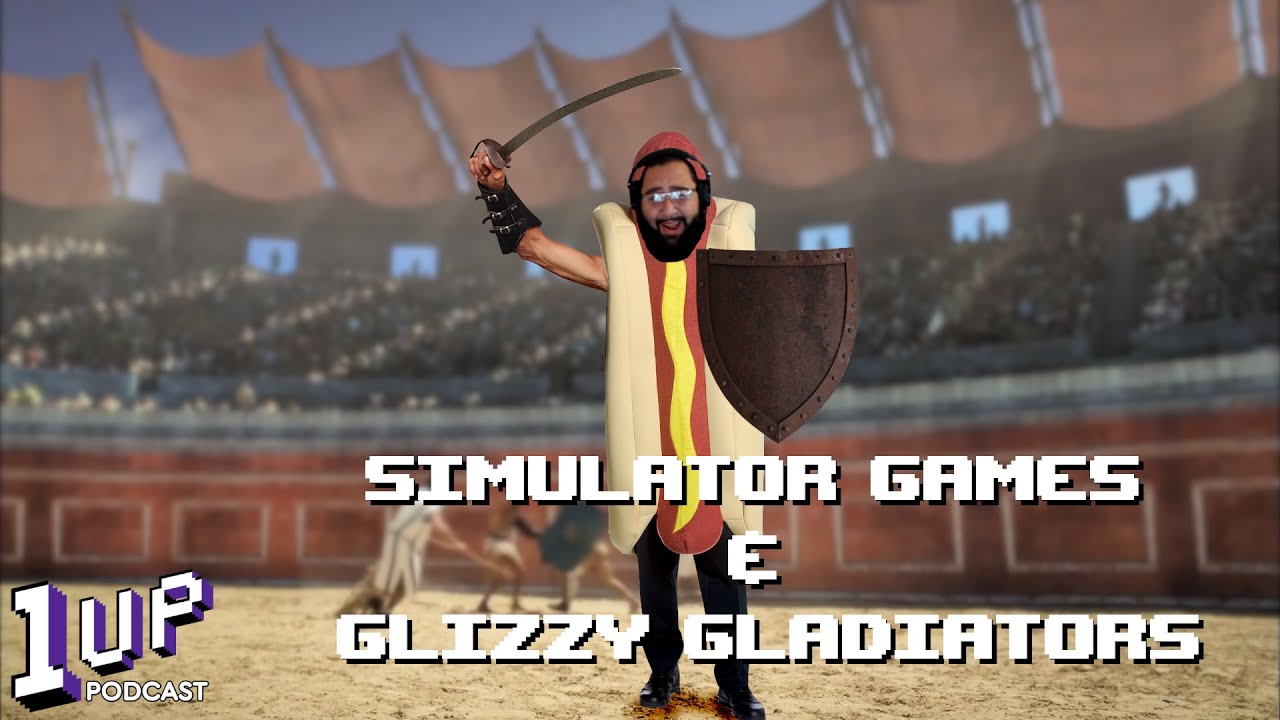 Ep. 68.1 - Simulator Games & Glizzy Gladiators - YouTube