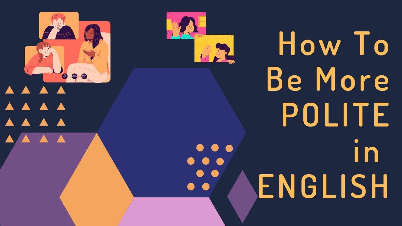 How To Be More Polite In English🙂 | Sound POLITE, PROFESSIONAL ...