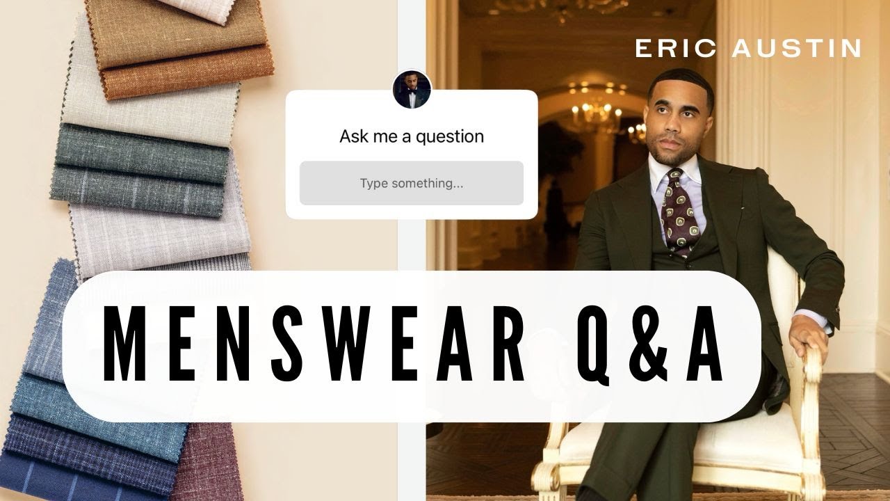 Menswear Q&A | ERIC AUSTIN - YouTube