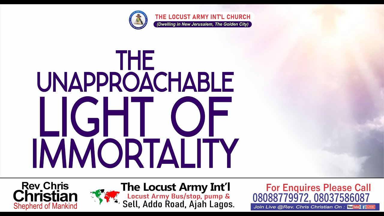 Rev Chris Christian - THE UNAPPROACHABLE LIGHT OF IMMORTALITY - YouTube