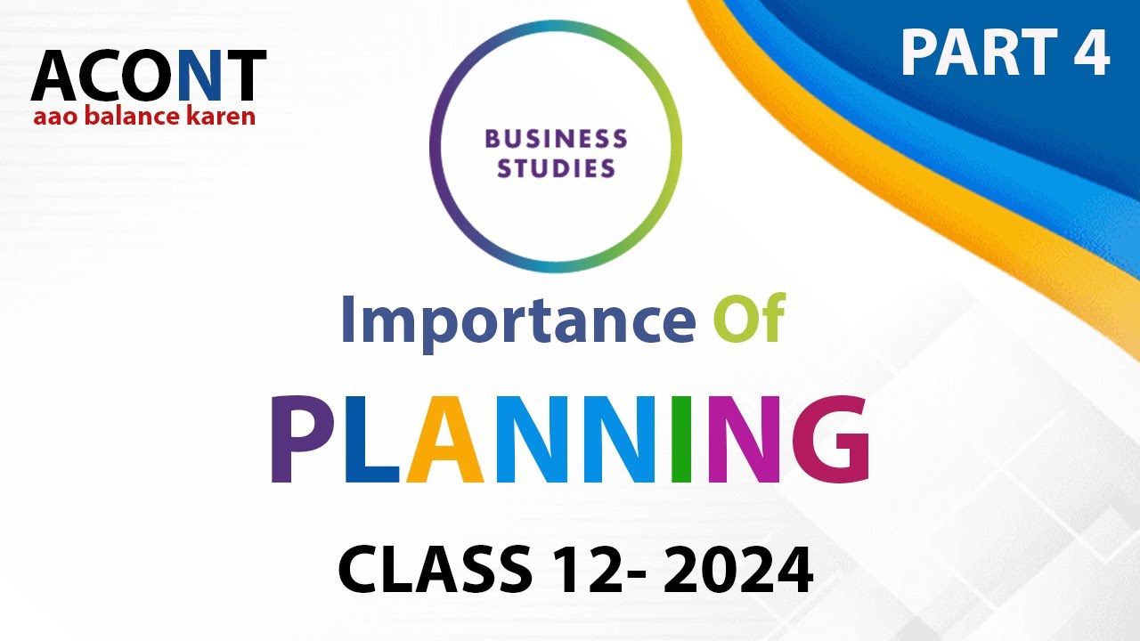 Planning | Importance| Part 4 | Class 12 | Chapter 4 | Business Studies ...