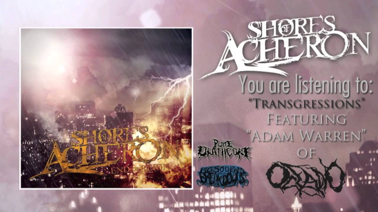 Shores Of Acheron - Transgressions Ft. Adam Warren of Oceano - YouTube