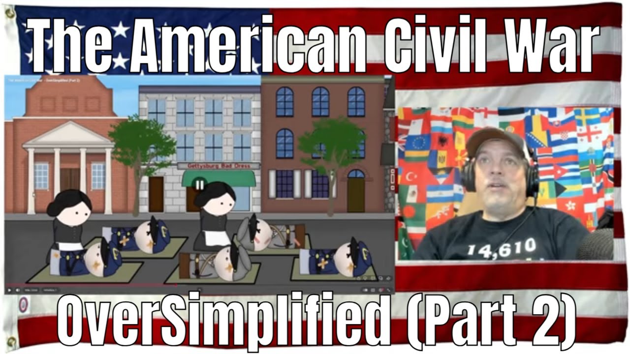 The American Civil War - OverSimplified (Part 2) - REACTION - YouTube